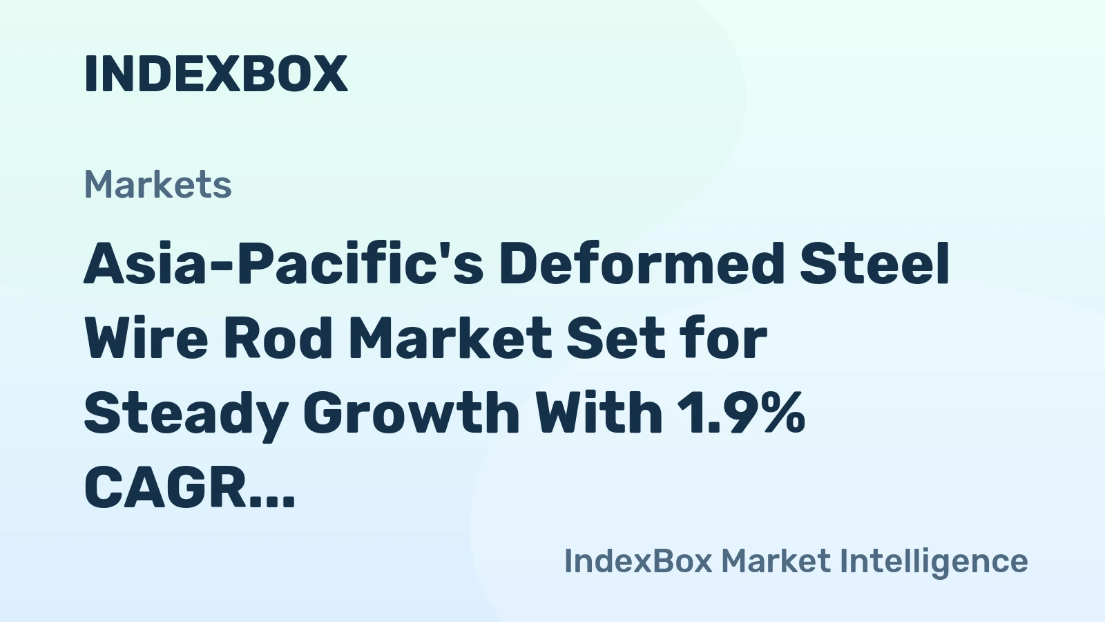 Asia-Pacific's Deformed Steel Wire Rod Market Set for Steady Growth With 1.9% CAGR in Value