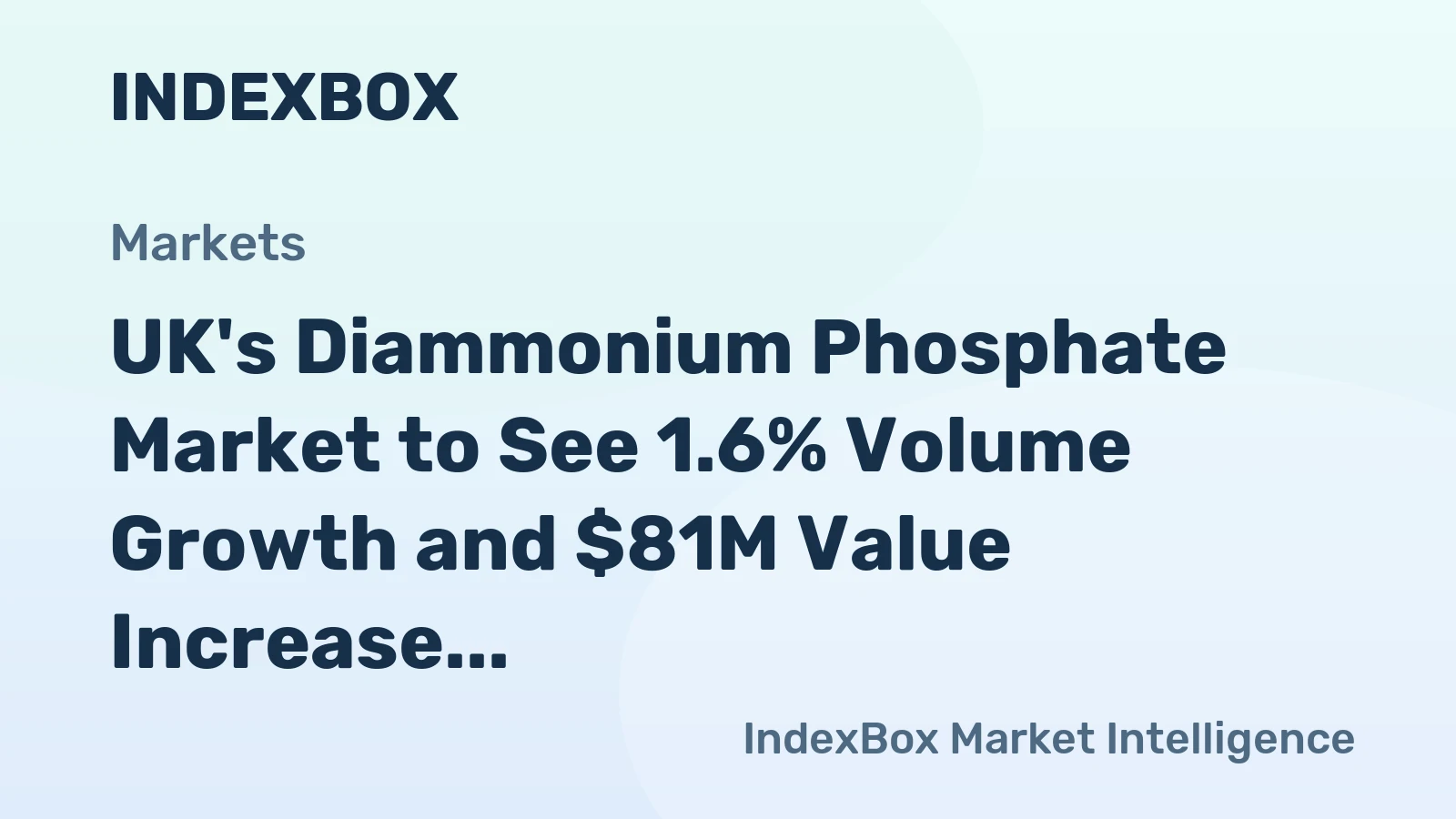 UK's Diammonium Phosphate Market to See 1.6% Volume Growth and $81M Value Increase by 2035