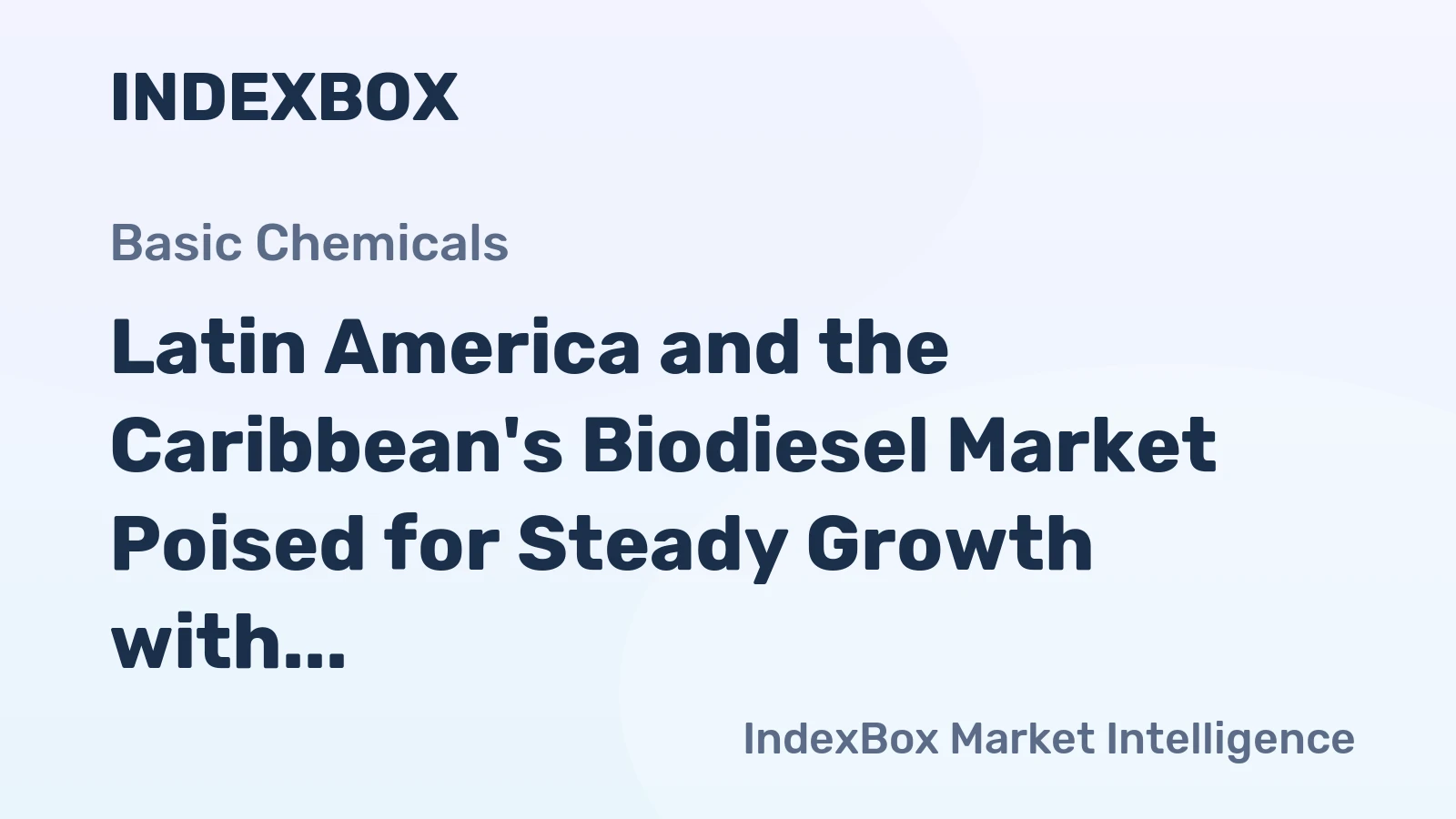 Latin America and the Caribbean's Biodiesel Market Poised for Steady Growth with 3.9% CAGR