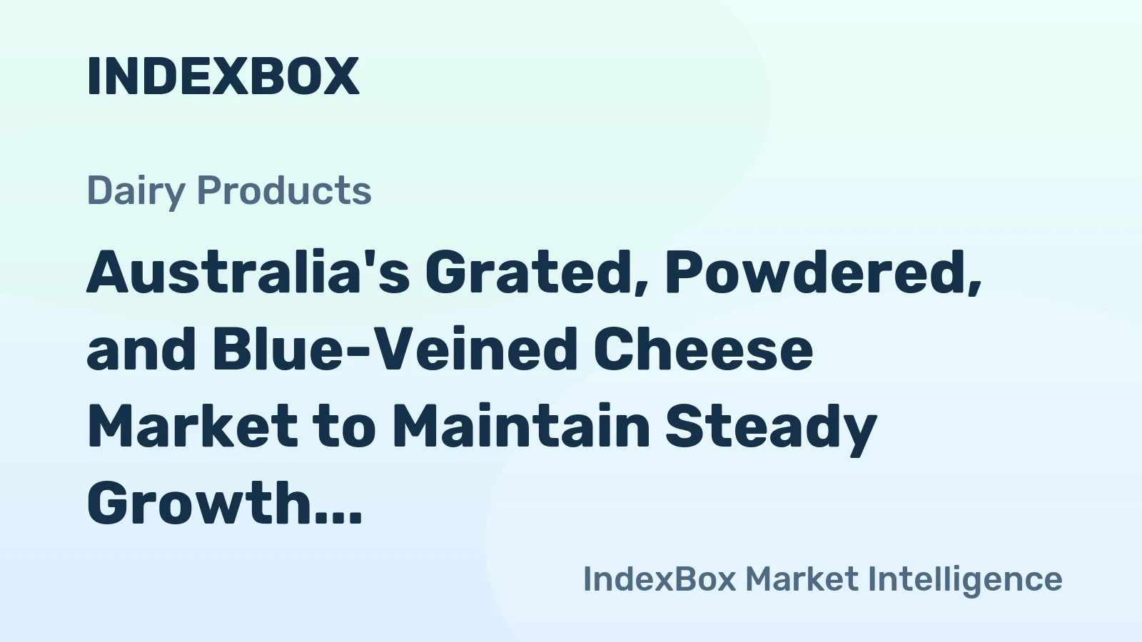 Australia's Grated, Powdered, and Blue-Veined Cheese Market to Maintain Steady Growth with Expected CAGR of +1.4% from 2024-2035