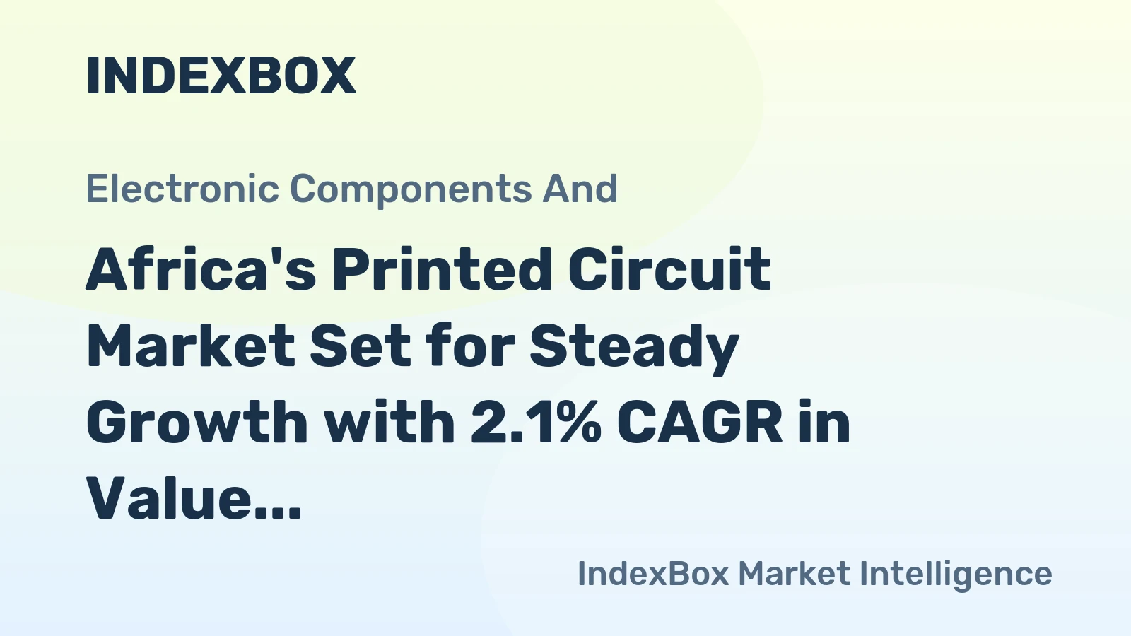 Africa's Printed Circuit Market Set for Steady Growth with 2.1% CAGR in Value Through 2035