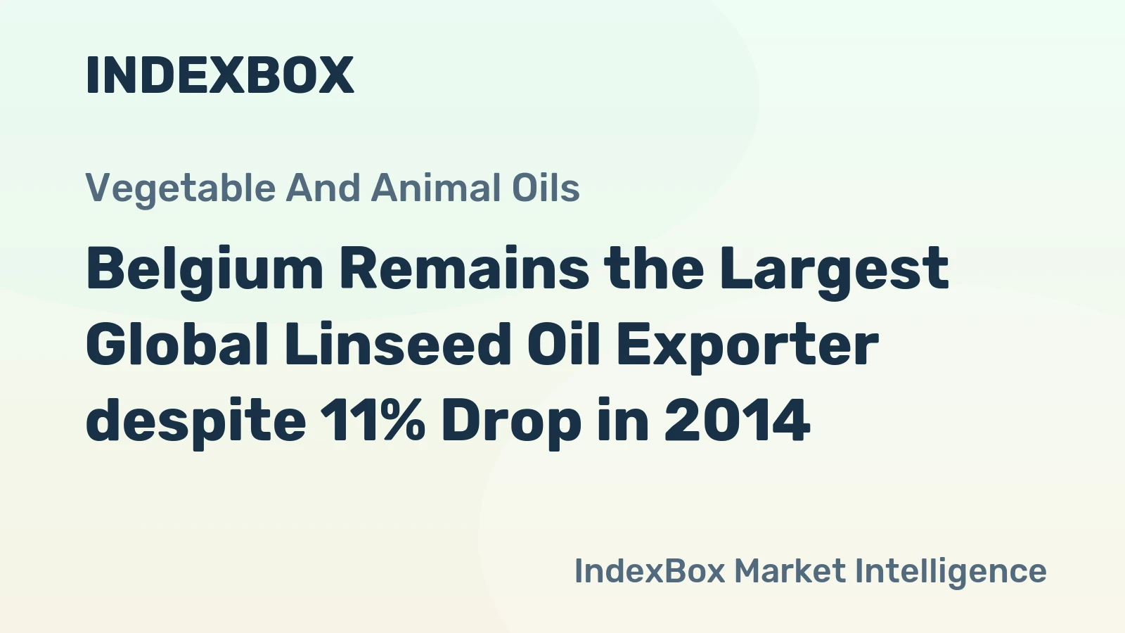 Belgium Remains the Largest Global Linseed Oil Exporter despite 11% Drop in 2014