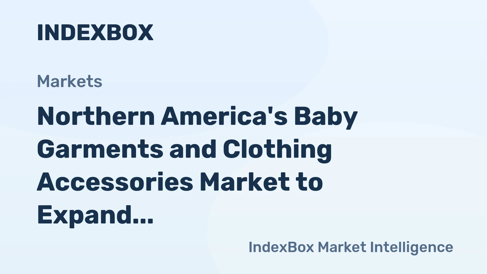 Northern America's Baby Garments and Clothing Accessories Market to Expand at +1.3% CAGR, Reaching $15.8B by 2035
