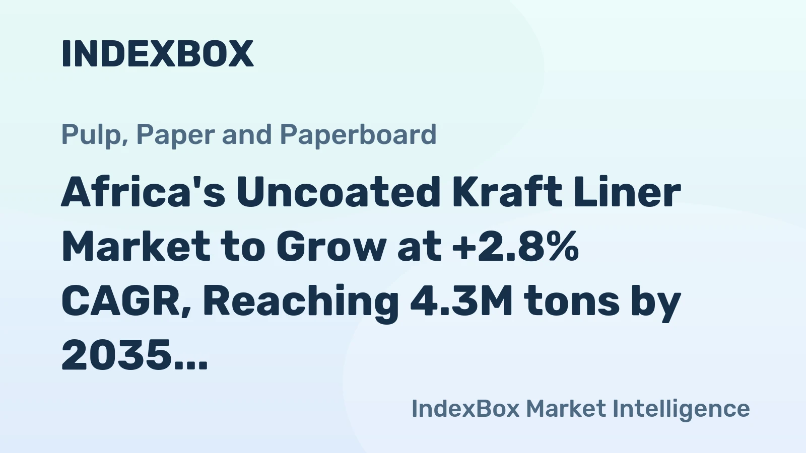 Africa's Uncoated Kraft Liner Market to Grow at +2.8% CAGR, Reaching 4.3M tons by 2035