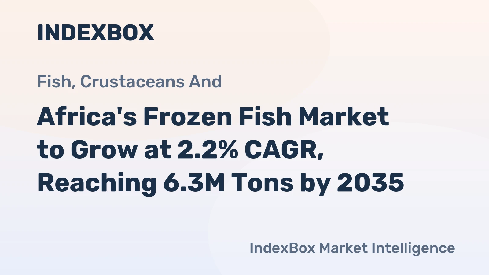 Africa's Frozen Fish Market to Grow at 2.2% CAGR, Reaching 6.3M Tons by 2035