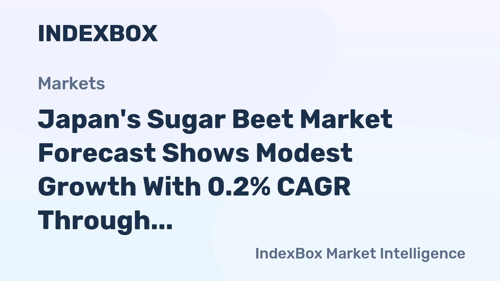 Japan's Sugar Beet Market Forecast Shows Modest Growth With 0.2% CAGR Through 2035