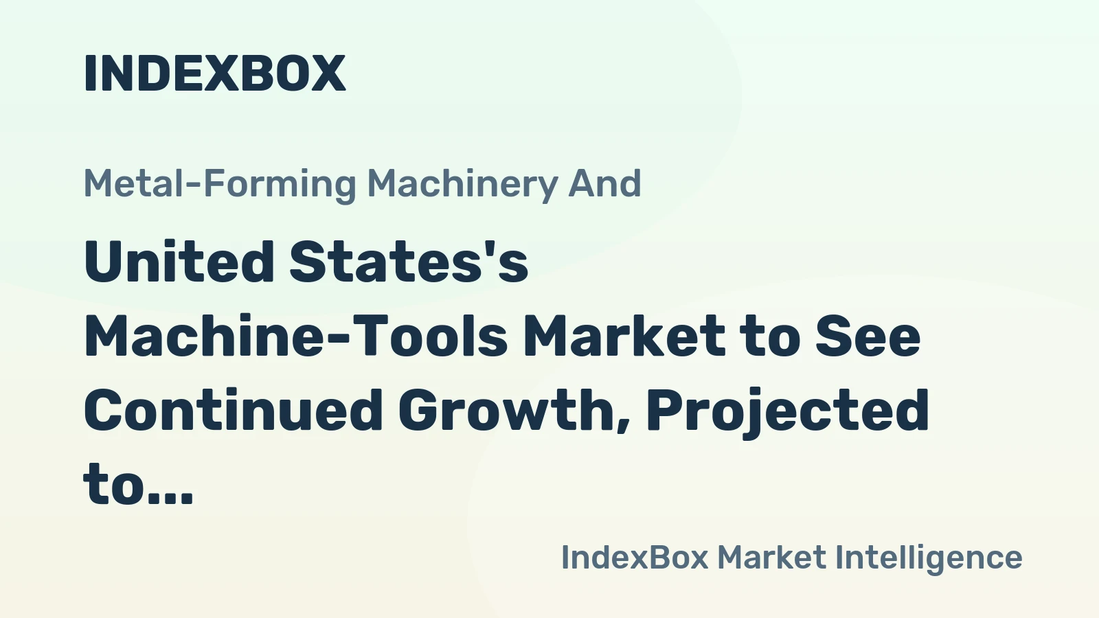 United States's Machine-Tools Market to See Continued Growth, Projected to Reach 754K Units and $145M by 2035