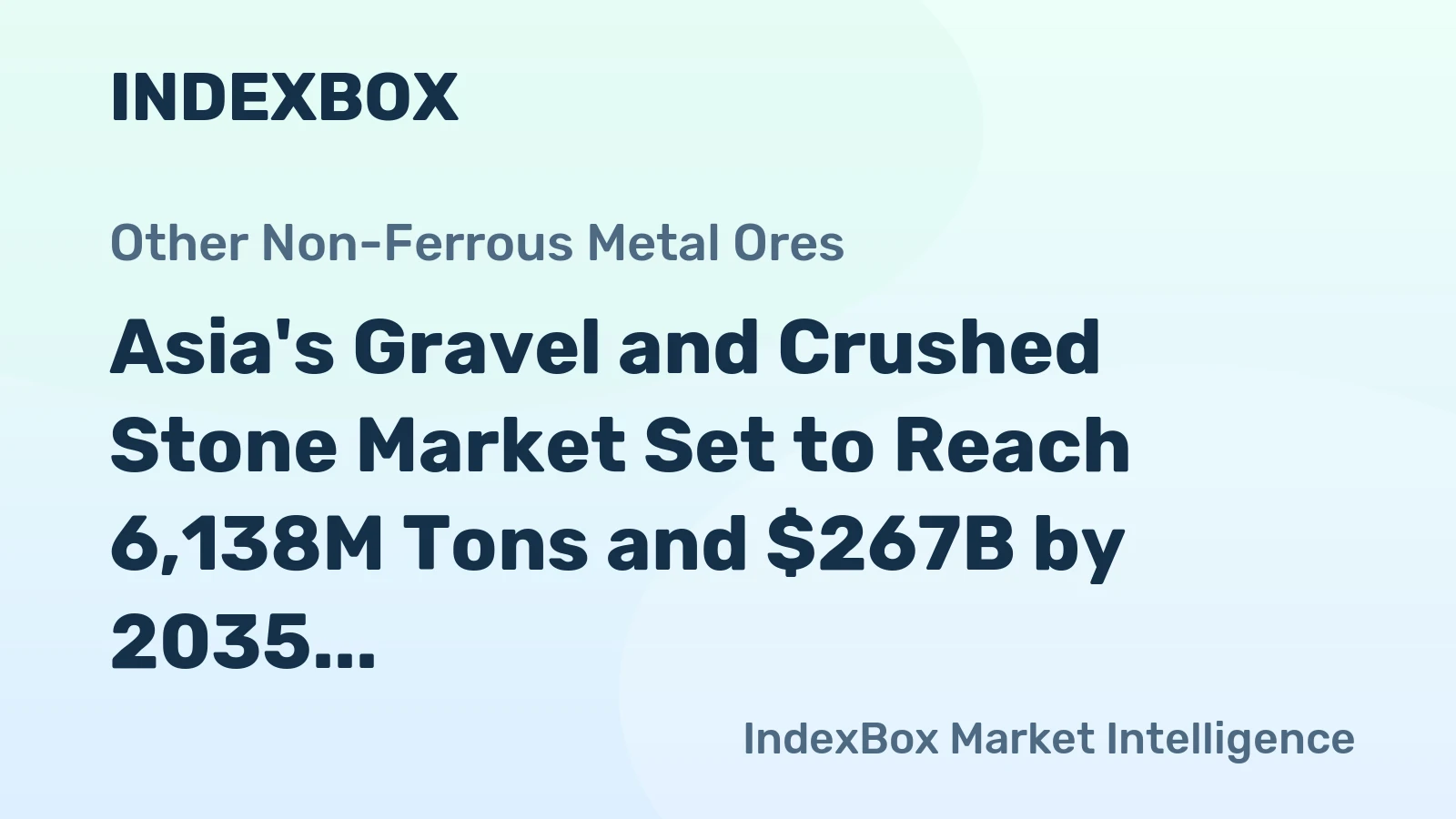 Asia's Gravel and Crushed Stone Market Set to Reach 6,138M Tons and $267B by 2035