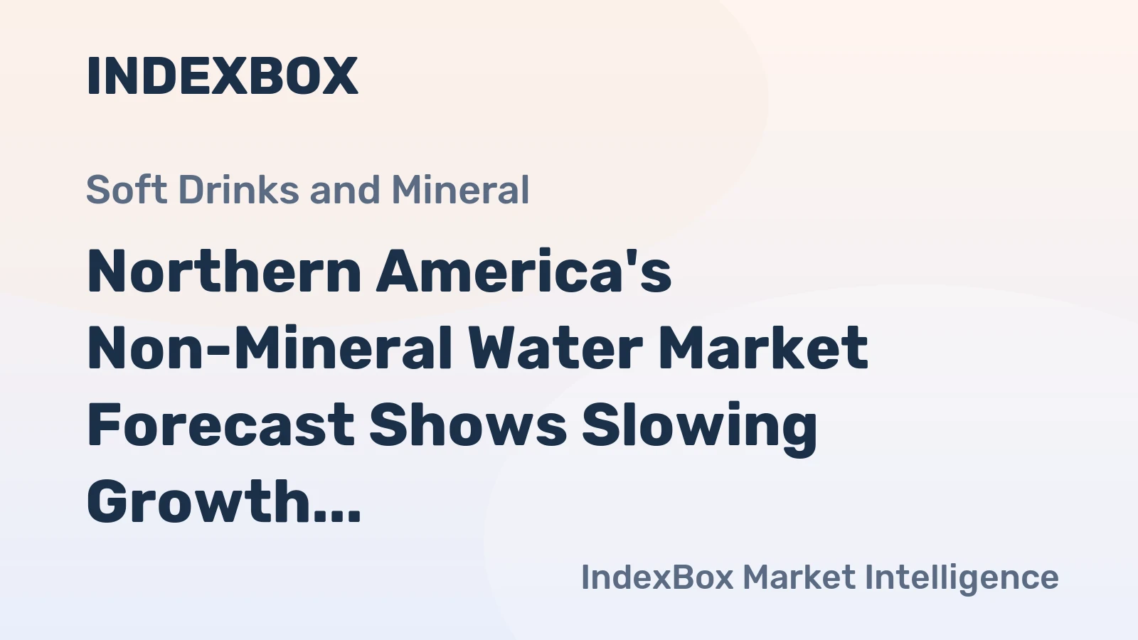 Northern America's Non-Mineral Water Market Forecast Shows Slowing Growth With a +0.4% Volume CAGR