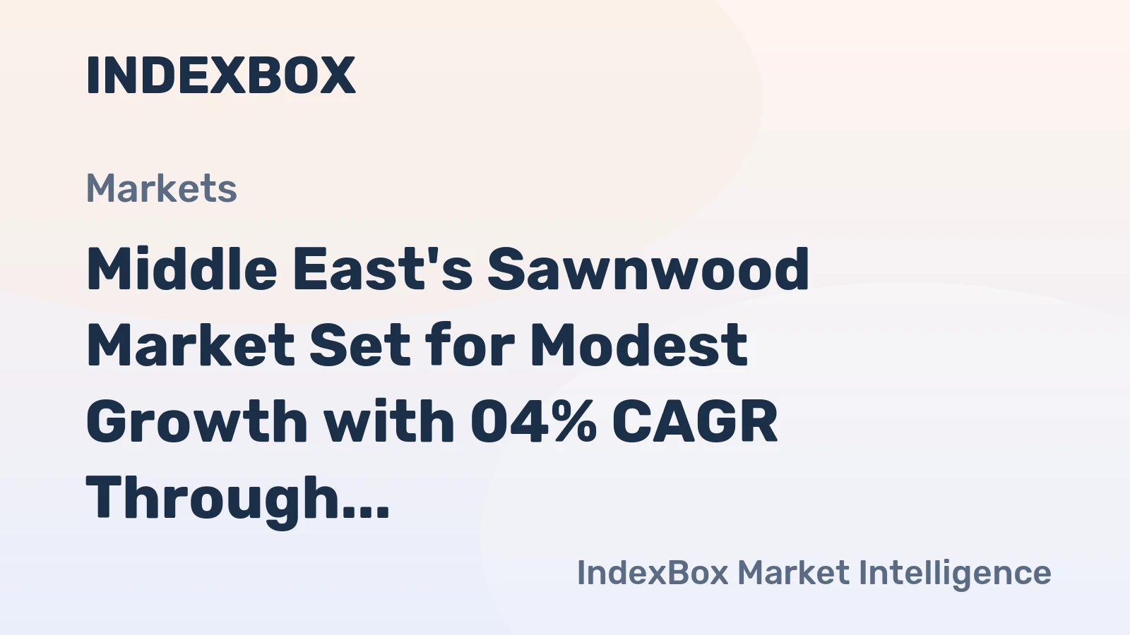 Middle East's Sawnwood Market Set for Modest Growth with 04% CAGR Through 2035