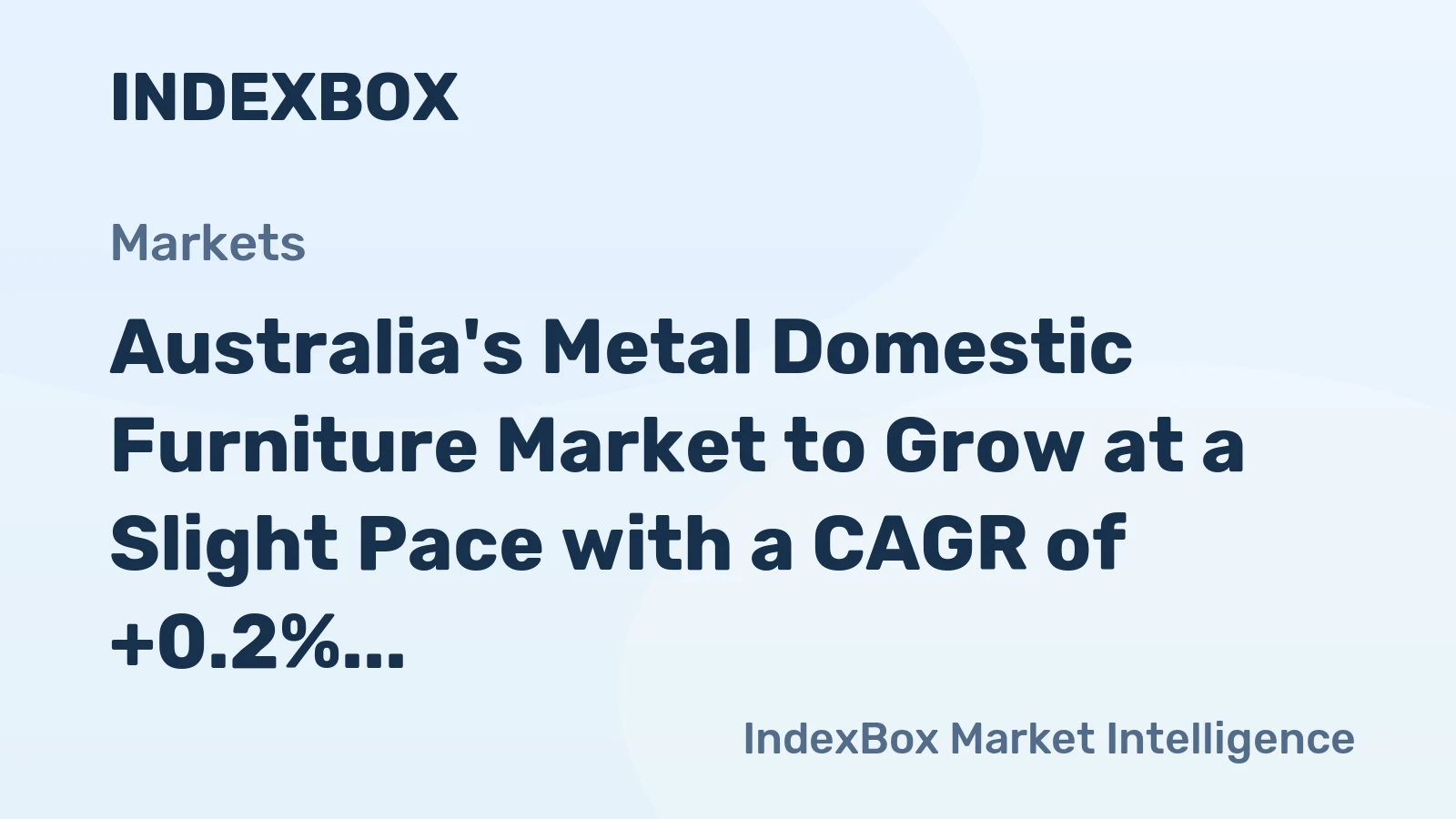 Australia's Metal Domestic Furniture Market to Grow at a Slight Pace with a CAGR of +0.2% from 2024 to 2035