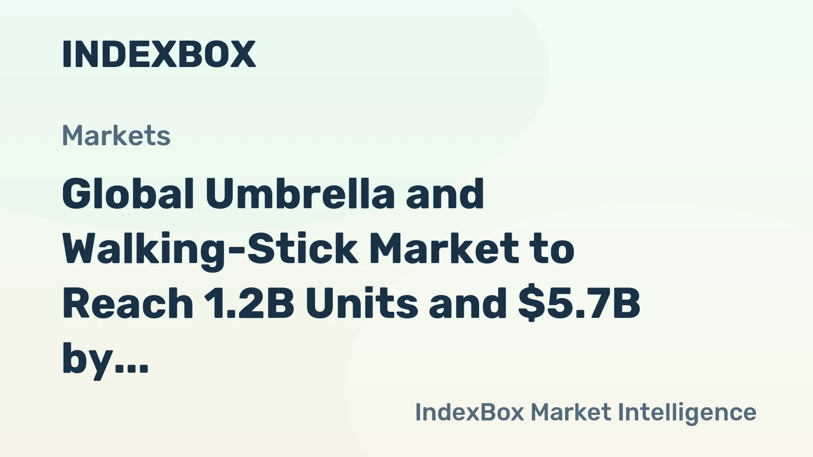 Global Umbrella and Walking-Stick Market to Reach 1.2B Units and $5.7B by 2035
