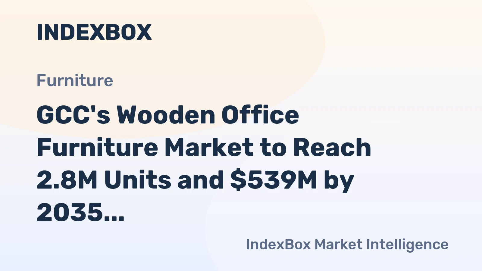 GCC's Wooden Office Furniture Market to Reach 2.8M Units and $539M by 2035