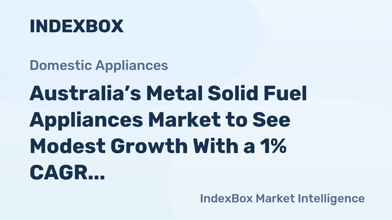 Australia’s Metal Solid Fuel Appliances Market to See Modest Growth With a 1% CAGR in Value Through 2035