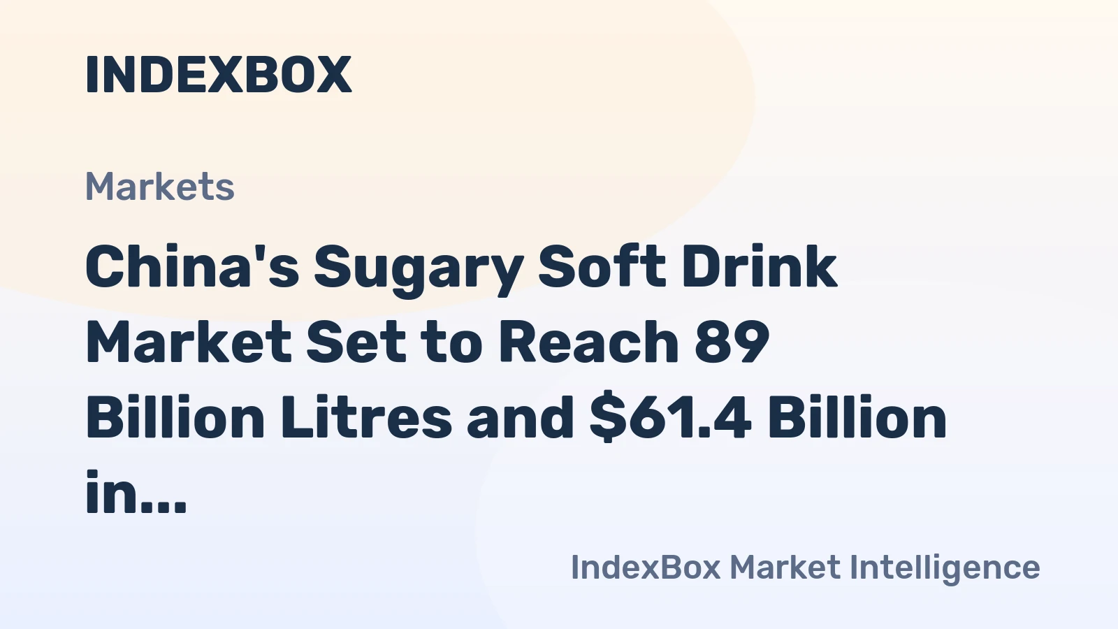 China's Sugary Soft Drink Market Set to Reach 89 Billion Litres and $61.4 Billion in Value