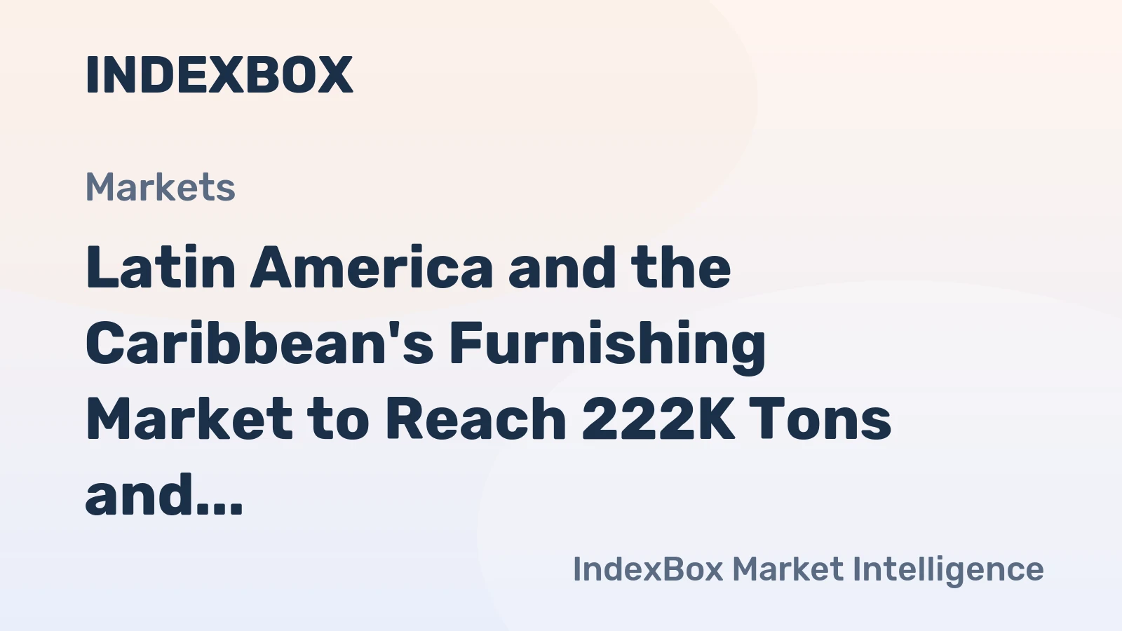Latin America and the Caribbean's Furnishing Market to Reach 222K Tons and $2.9B by 2035