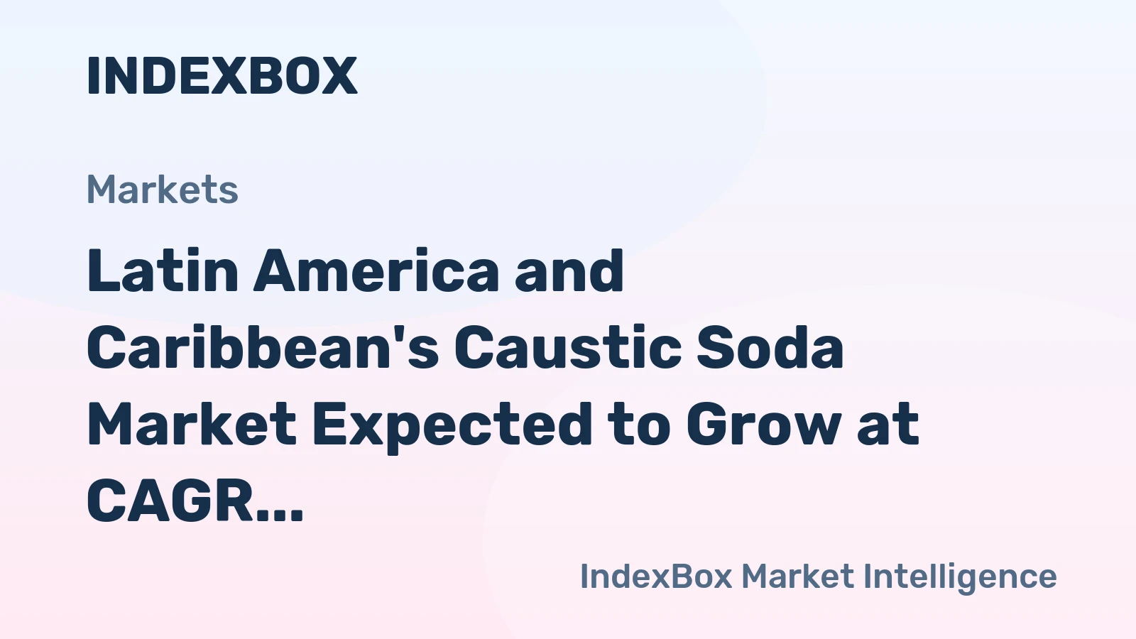 Latin America and Caribbean's Caustic Soda Market Expected to Grow at CAGR of +0.9% from 2024 to 2035