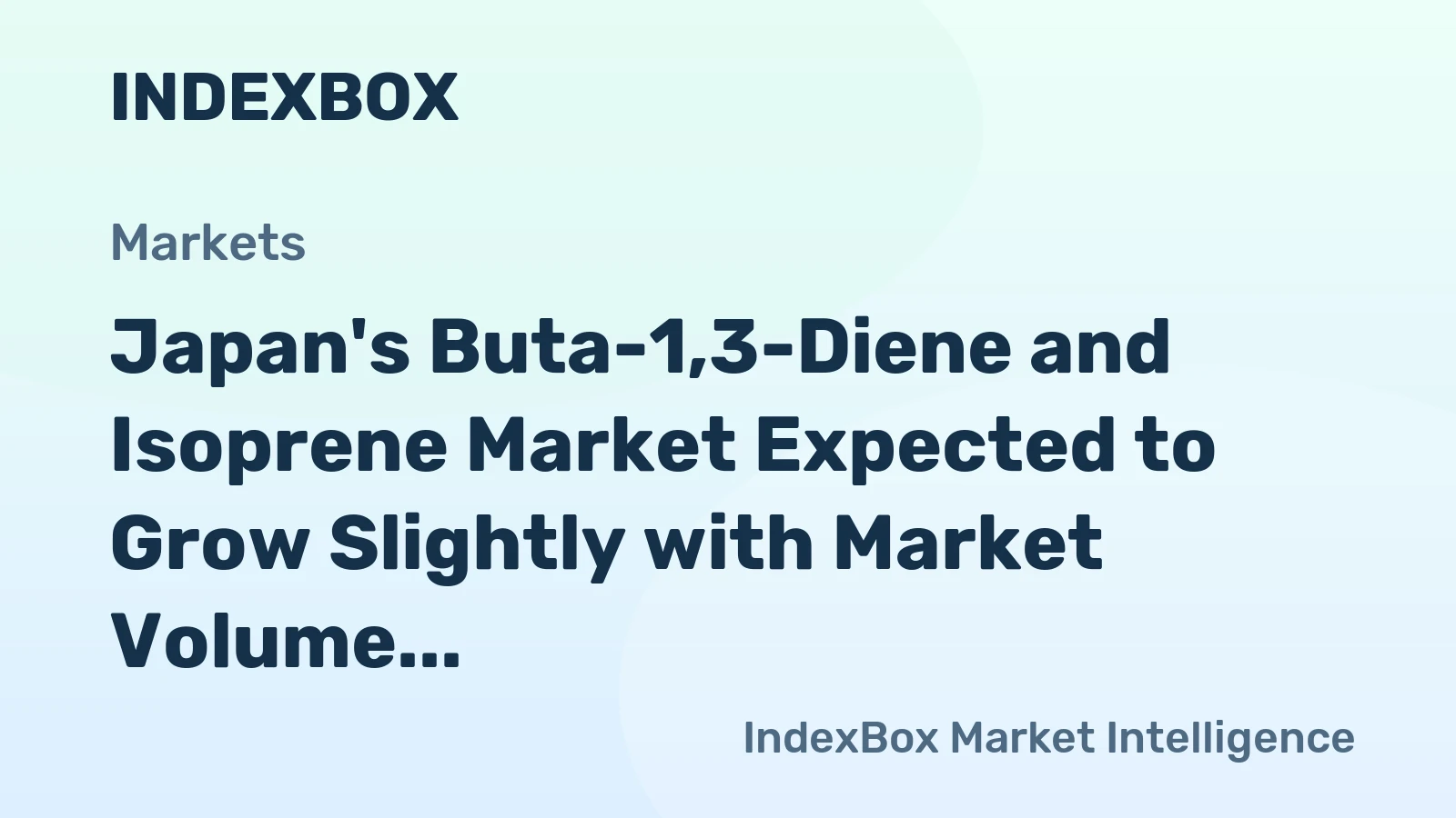 Japan's Buta-1,3-Diene and Isoprene Market Expected to Grow Slightly with Market Volume Reaching 866K Tons and Value Reaching $1.2B by 2035