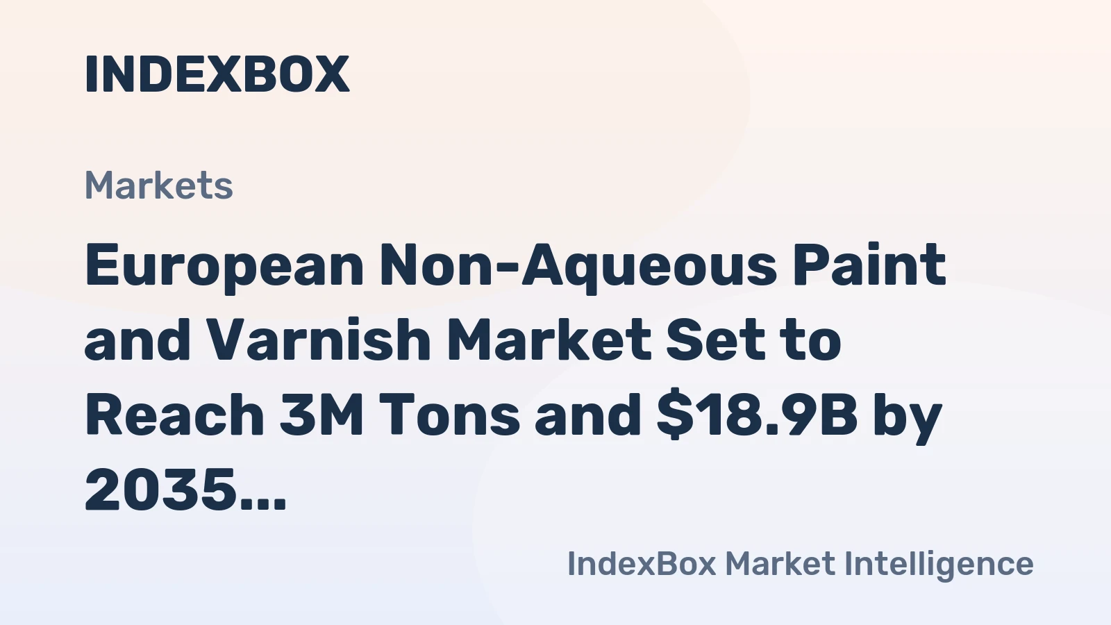 European Non-Aqueous Paint and Varnish Market Set to Reach 3M Tons and $18.9B by 2035