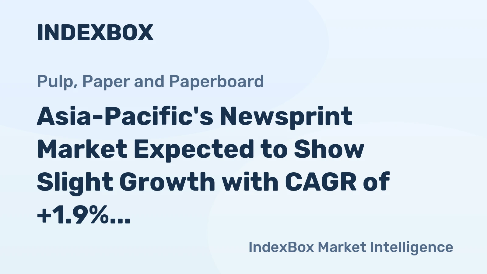 Asia-Pacific's Newsprint Market Expected to Show Slight Growth with CAGR of +1.9% from 2024-2035