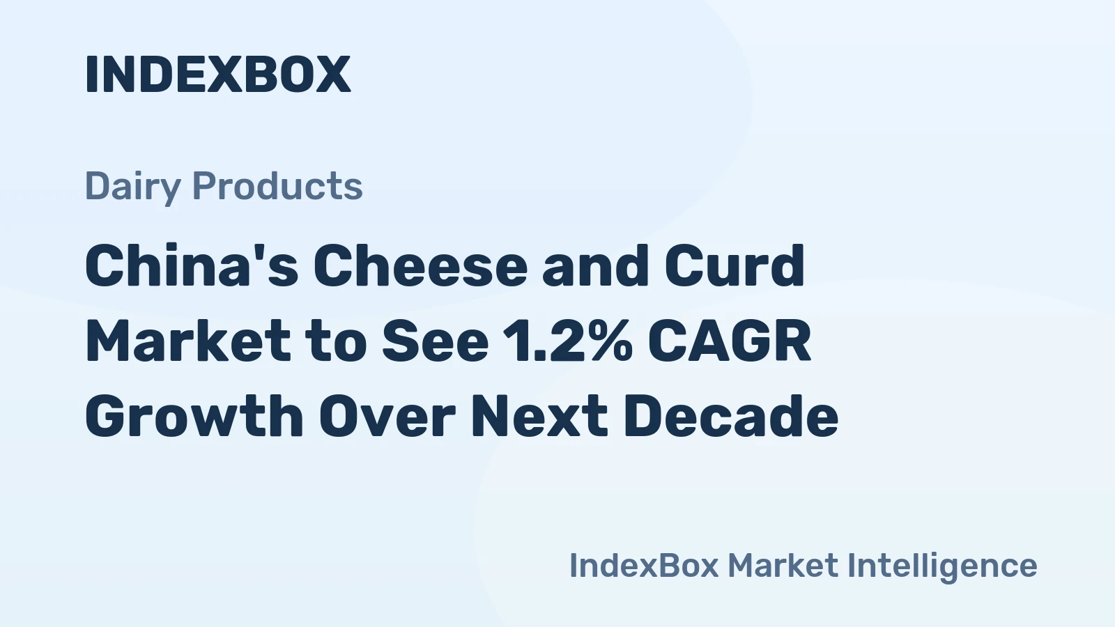 China's Cheese and Curd Market to See 1.2% CAGR Growth Over Next Decade