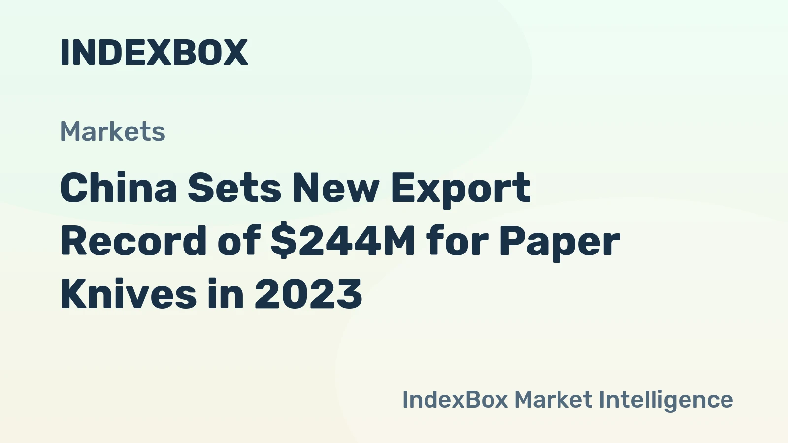 China Sets New Export Record of $244M for Paper Knives in 2023