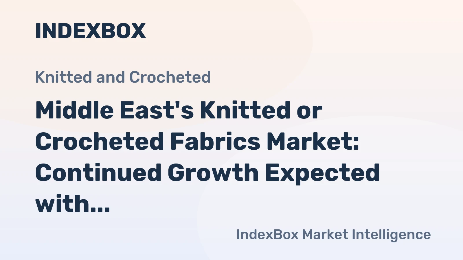 Middle East's Knitted or Crocheted Fabrics Market: Continued Growth Expected with Market Volume Reaching 630K Tons and Market Value Reaching $3.4B by 2035