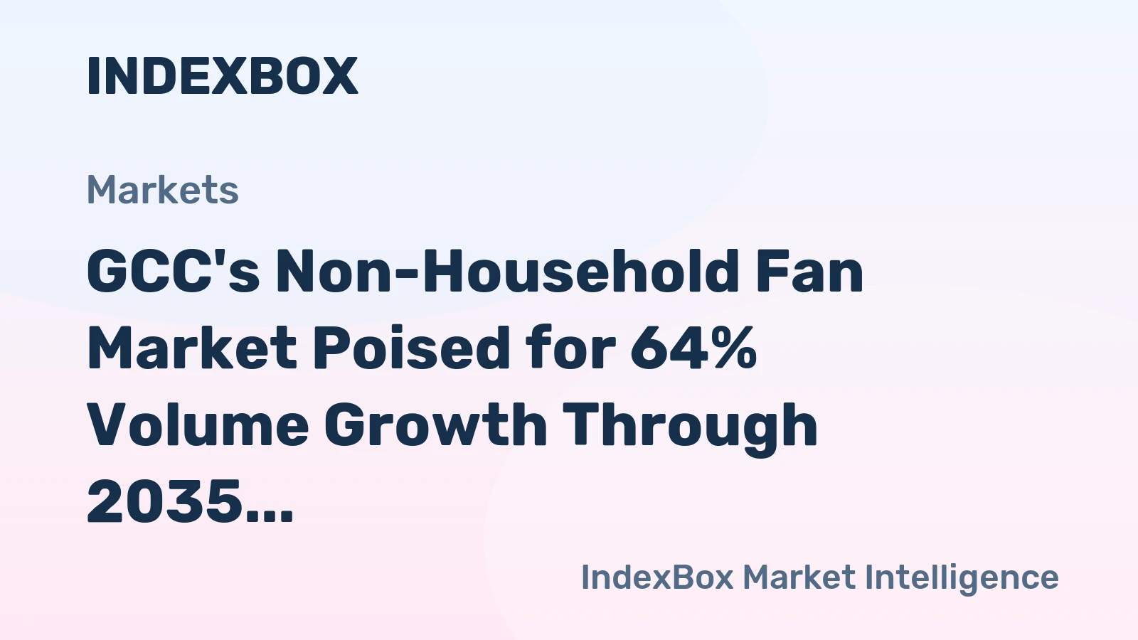 GCC's Non-Household Fan Market Poised for 64% Volume Growth Through 2035