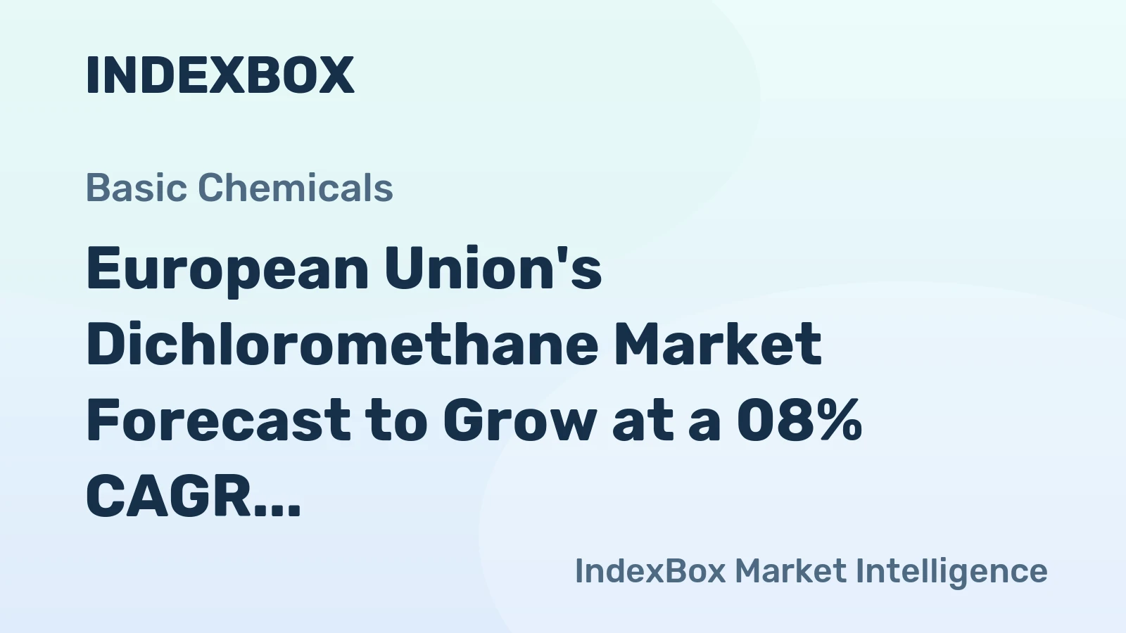 European Union's Dichloromethane Market Forecast to Grow at a 08% CAGR Through 2035