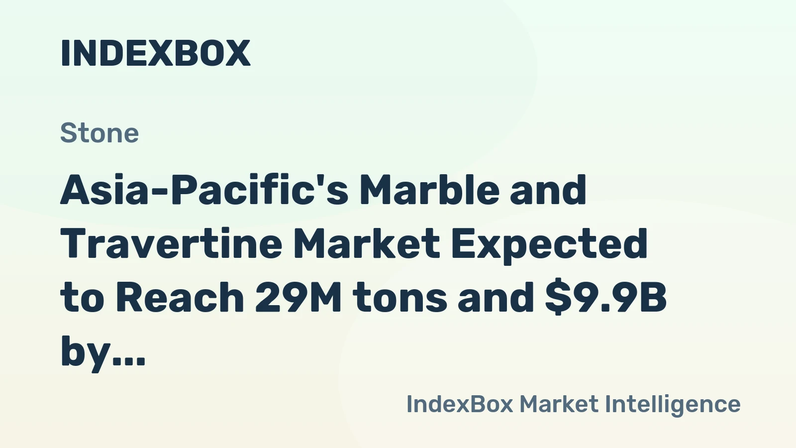 Asia-Pacific's Marble and Travertine Market Expected to Reach 29M tons and $9.9B by 2035