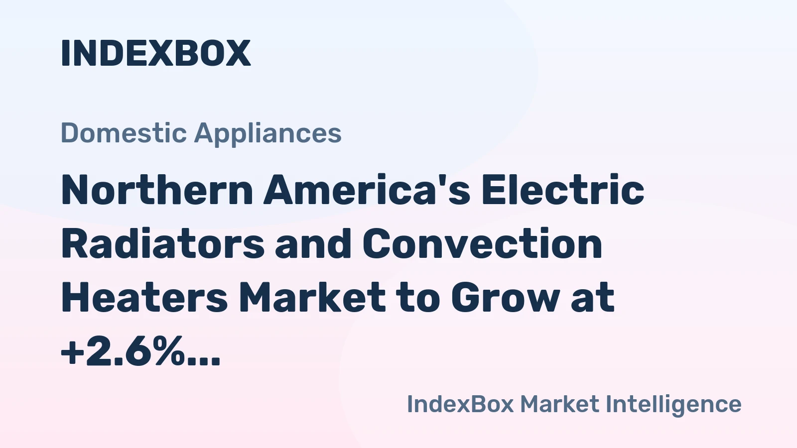 Northern America's Electric Radiators and Convection Heaters Market to Grow at +2.6% CAGR, Reaching 130M Units by 2035