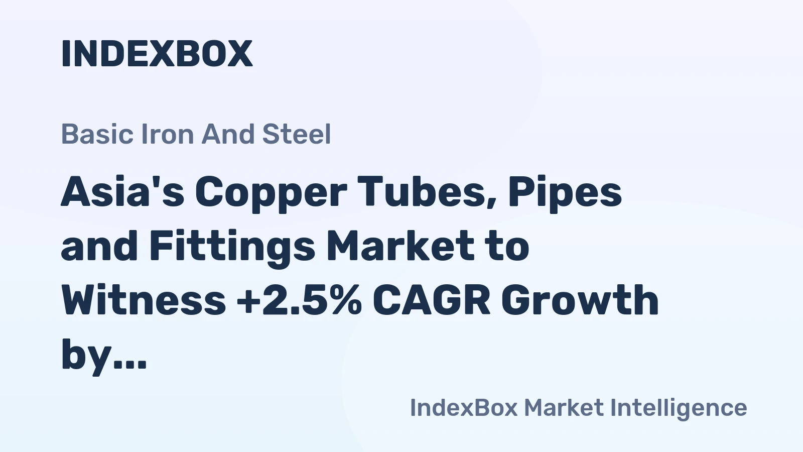 Asia's Copper Tubes, Pipes and Fittings Market to Witness +2.5% CAGR Growth by 2035