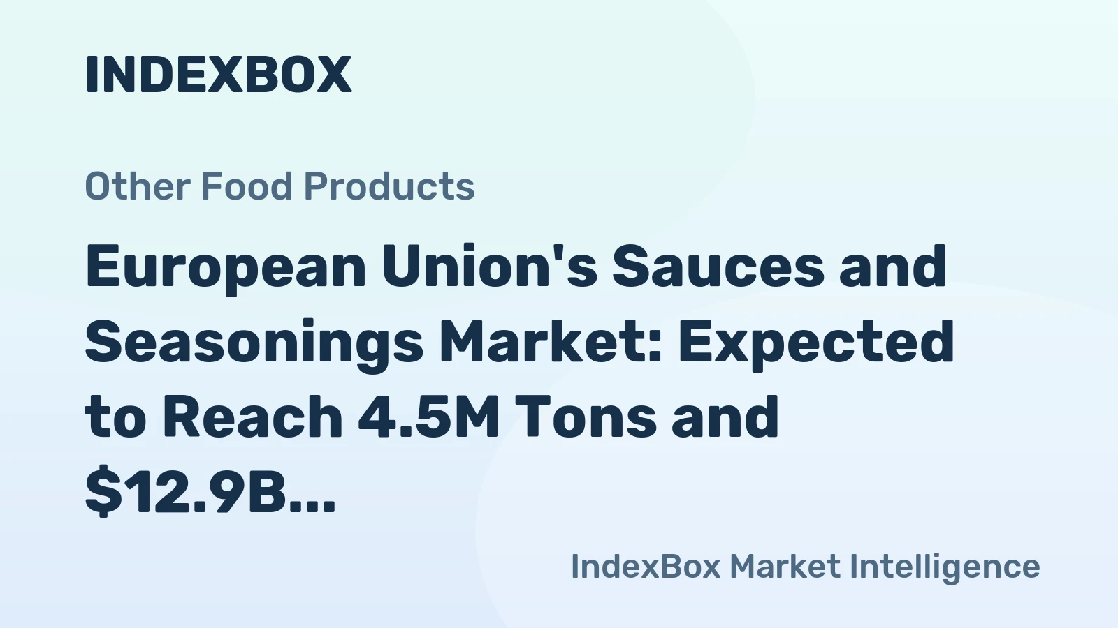 European Union's Sauces and Seasonings Market: Expected to Reach 4.5M Tons and $12.9B by 2035