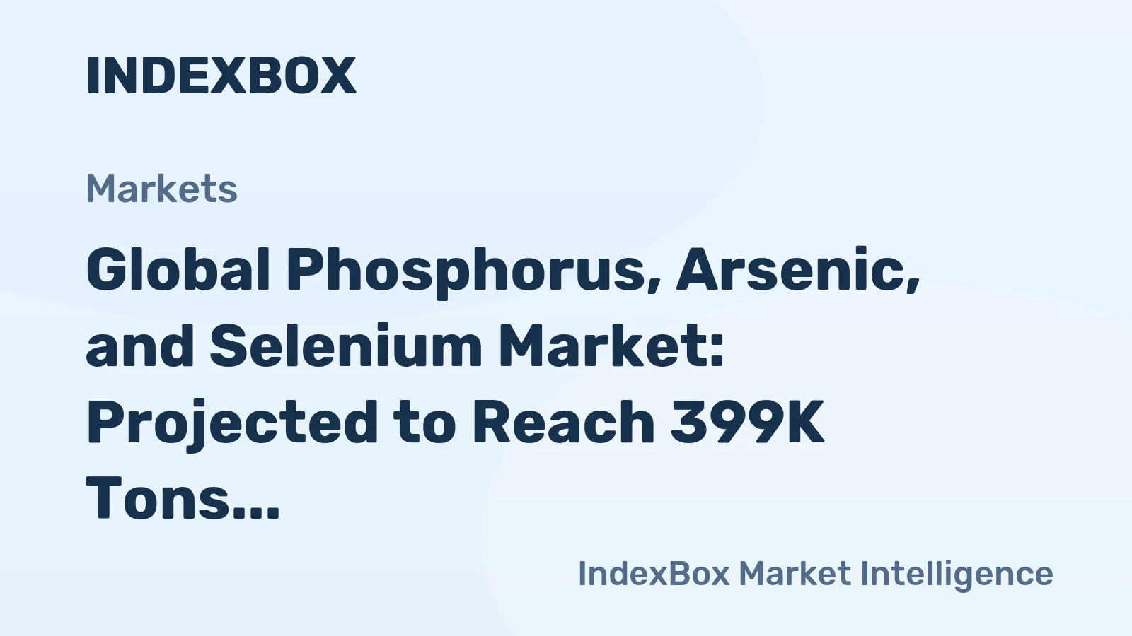 Global Phosphorus, Arsenic, and Selenium Market: Projected to Reach 399K Tons by 2035, Valued at $2.7B