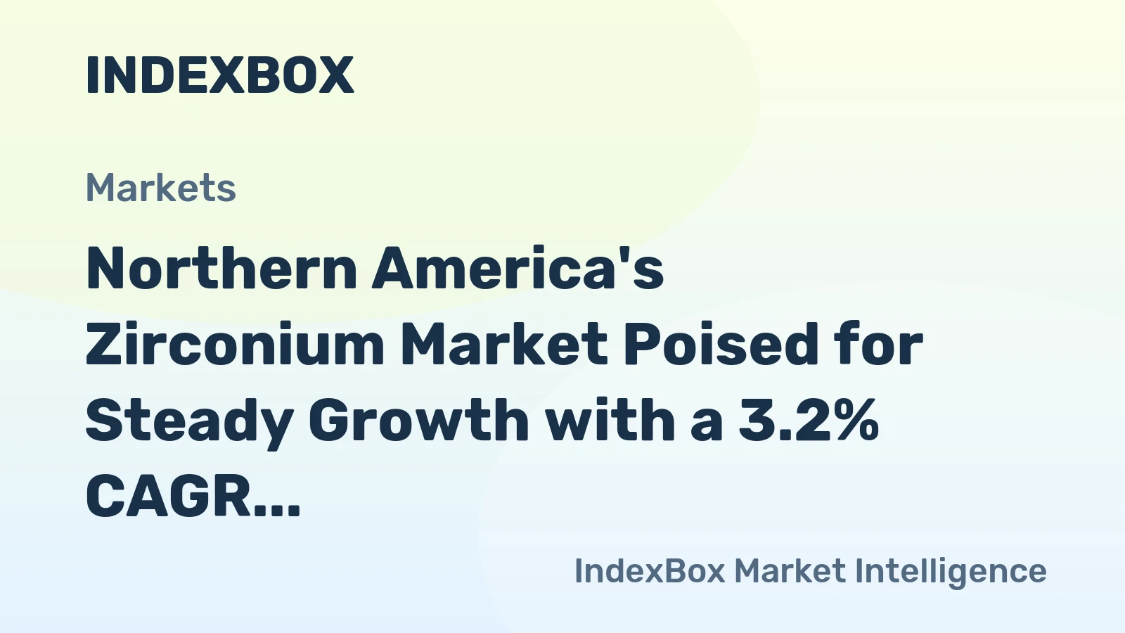 Northern America's Zirconium Market Poised for Steady Growth with a 3.2% CAGR in Value