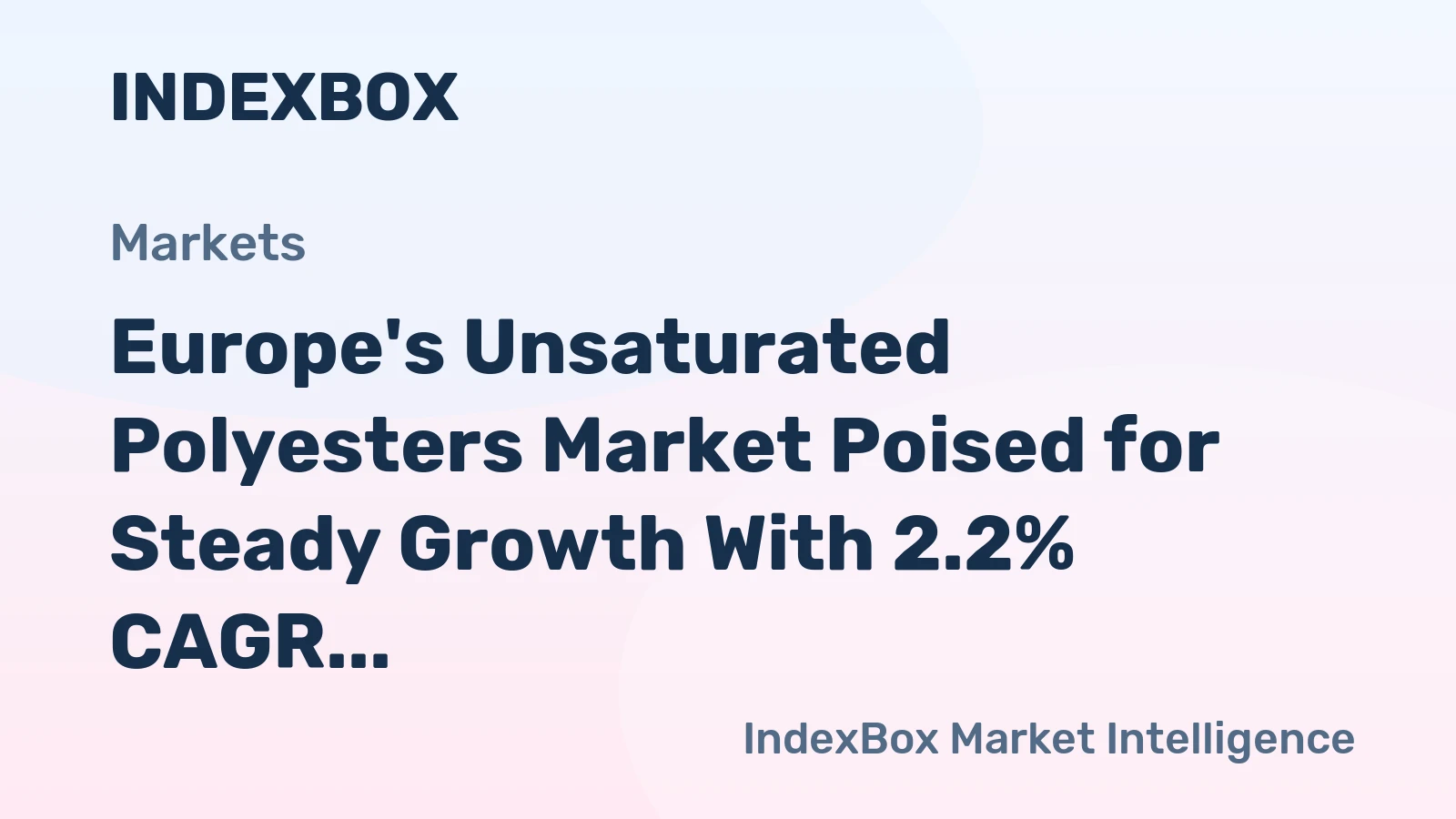 Europe's Unsaturated Polyesters Market Poised for Steady Growth With 2.2% CAGR in Value Through 2035