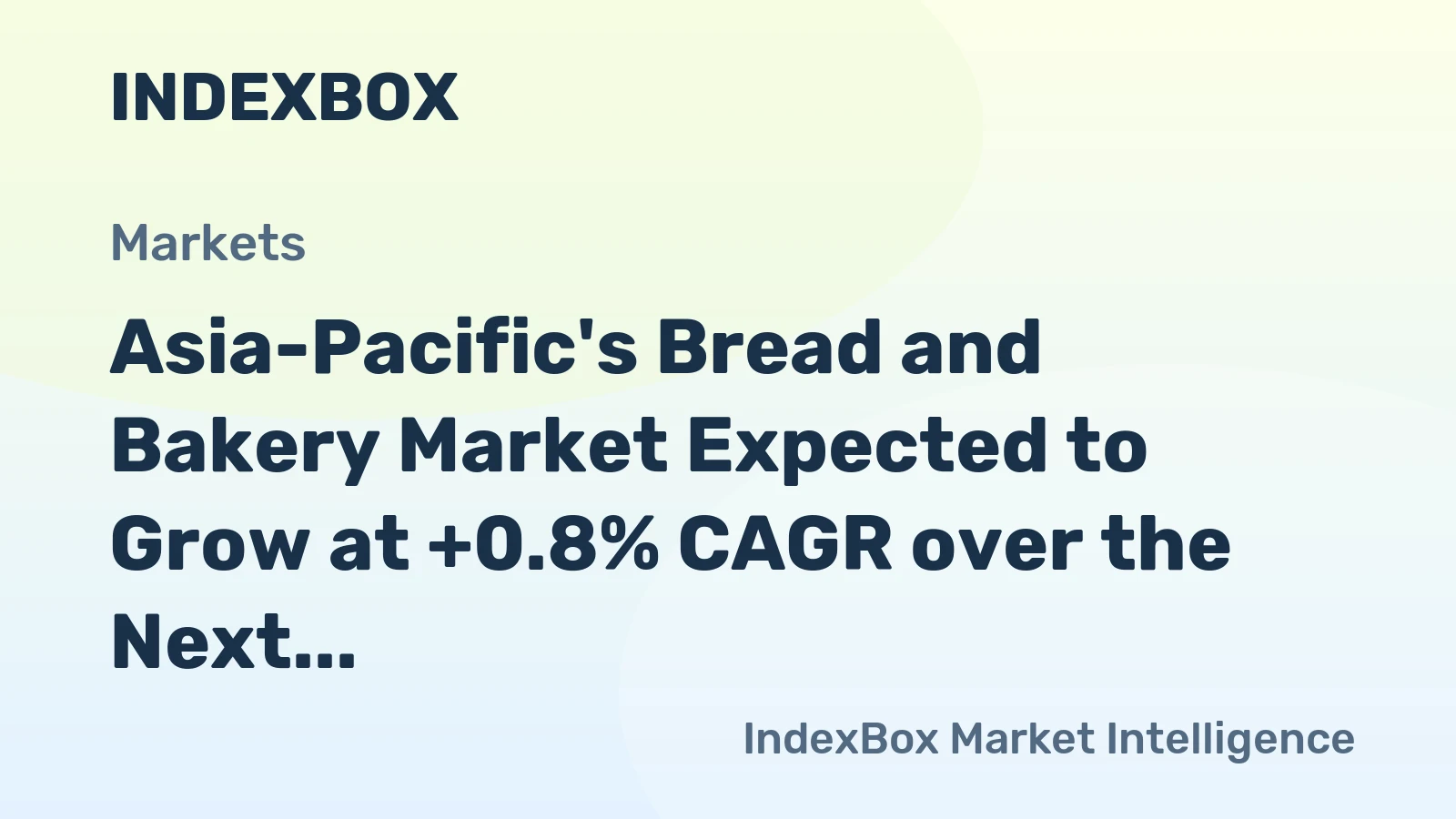 Asia-Pacific's Bread and Bakery Market Expected to Grow at +0.8% CAGR over the Next Decade