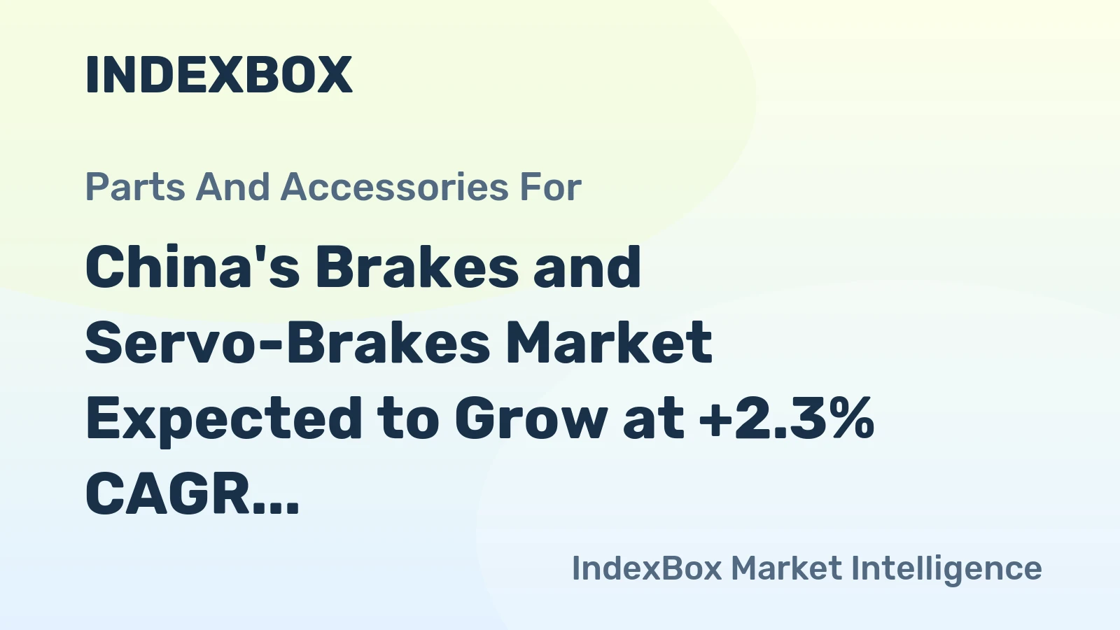 China's Brakes and Servo-Brakes Market Expected to Grow at +2.3% CAGR until 2035