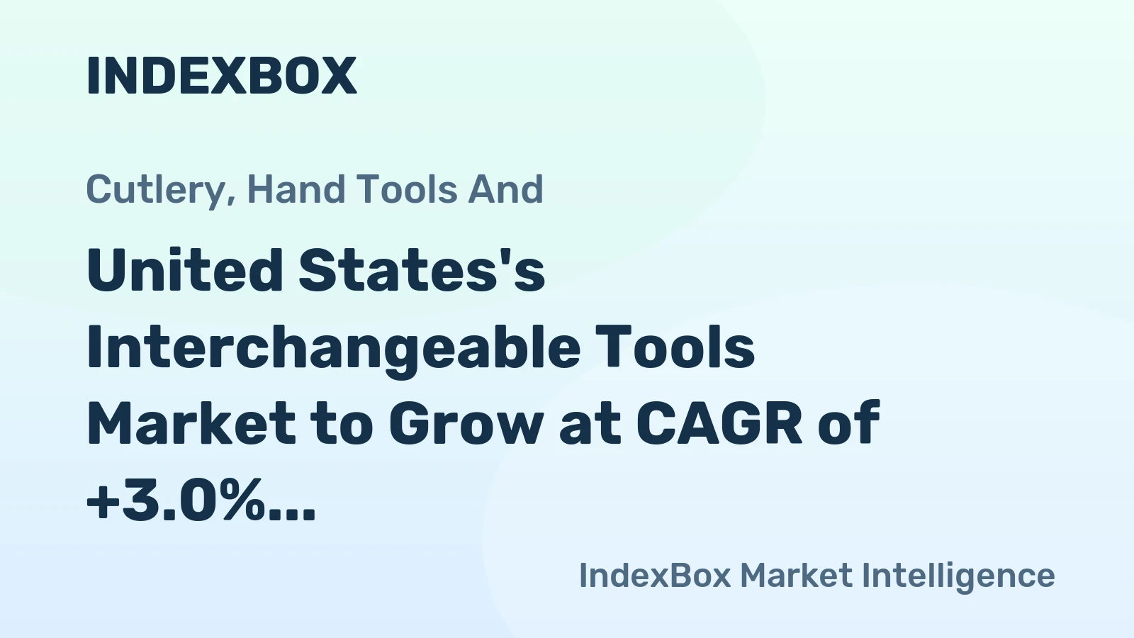 United States's Interchangeable Tools Market to Grow at CAGR of +3.0% over Next Decade
