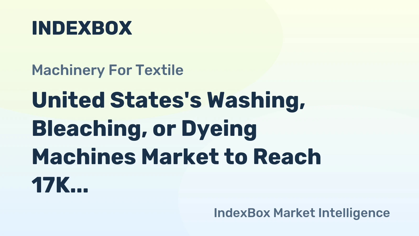 United States's Washing, Bleaching, or Dyeing Machines Market to Reach 17K Units and $109M by 2035