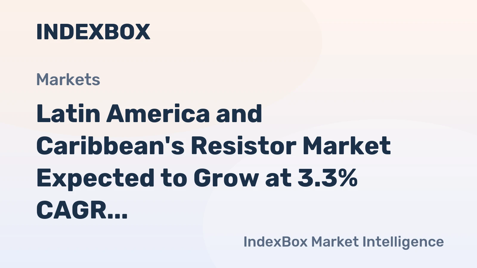 Latin America and Caribbean's Resistor Market Expected to Grow at 3.3% CAGR, Reaching $30.2B by 2035