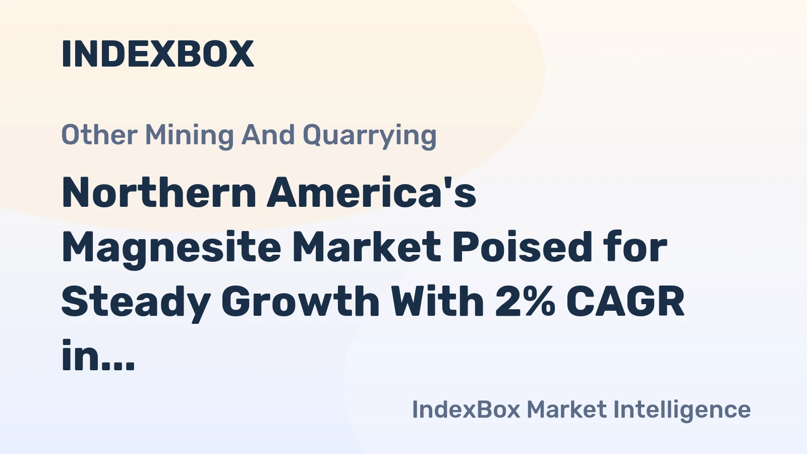 Northern America's Magnesite Market Poised for Steady Growth With 2% CAGR in Value