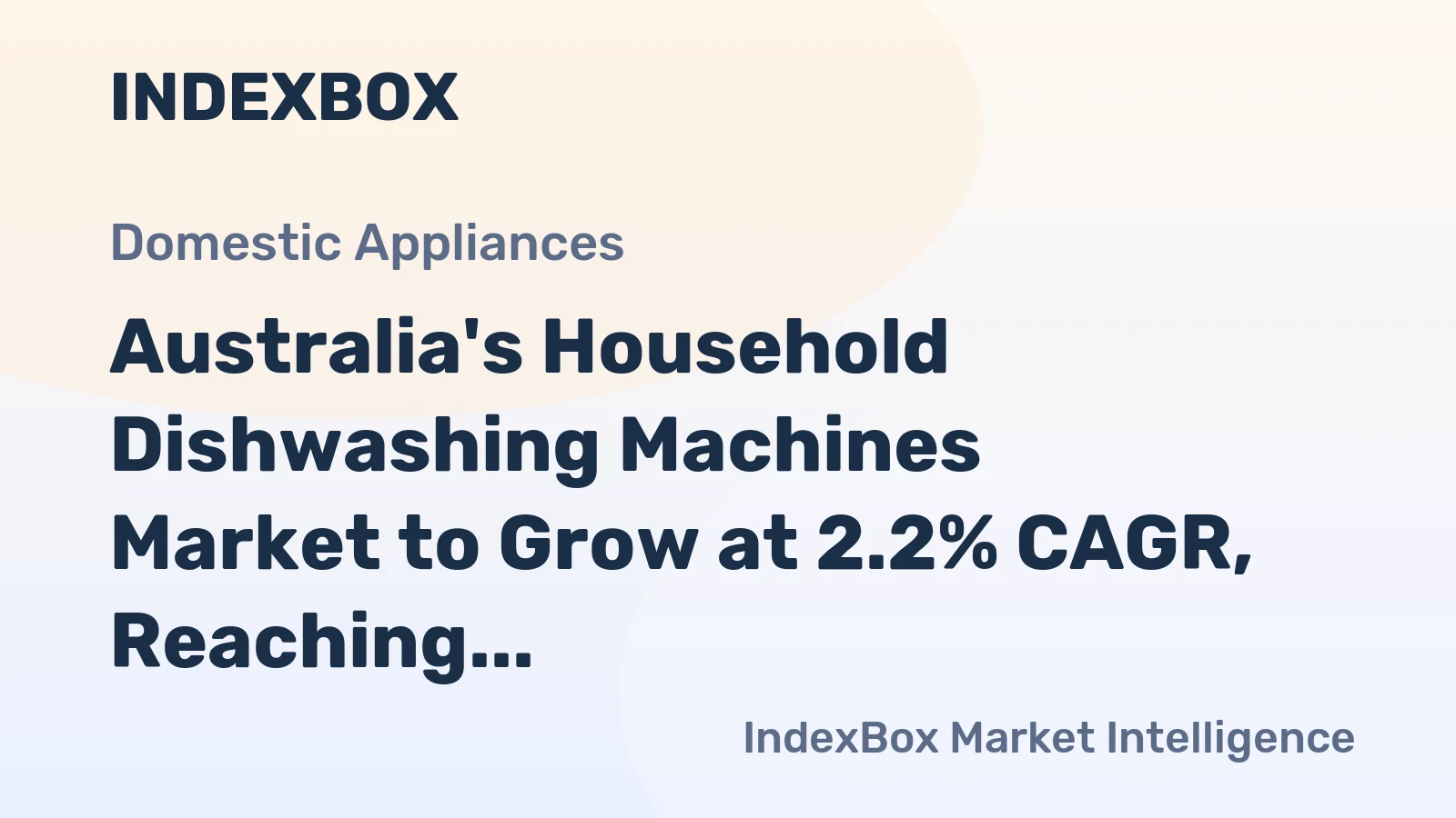 Australia's Household Dishwashing Machines Market to Grow at 2.2% CAGR, Reaching 1M Units by 2035