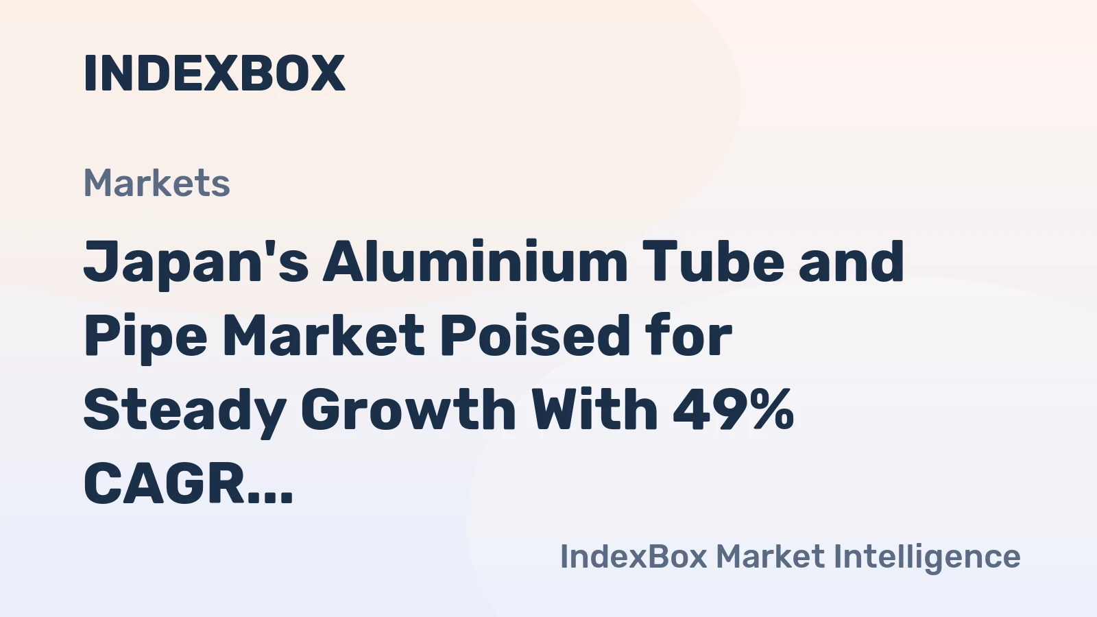 Japan's Aluminium Tube and Pipe Market Poised for Steady Growth With 49% CAGR in Value Through 2035