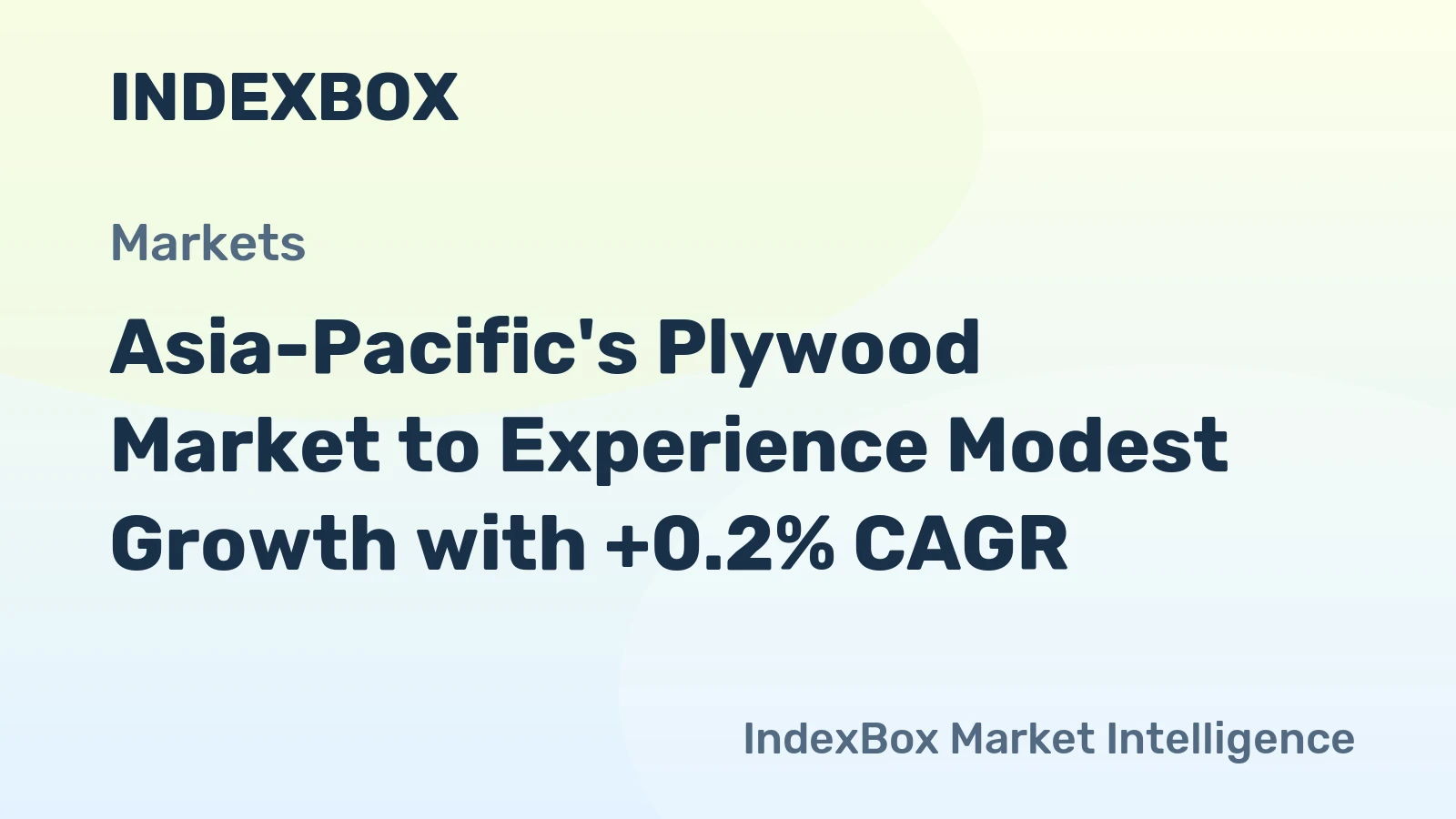 Asia-Pacific's Plywood Market to Experience Modest Growth with +0.2% CAGR