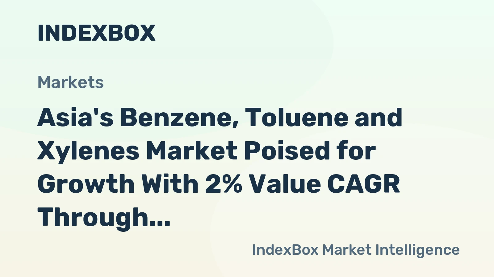 Asia's Benzene, Toluene and Xylenes Market Poised for Growth With 2% Value CAGR Through 2035