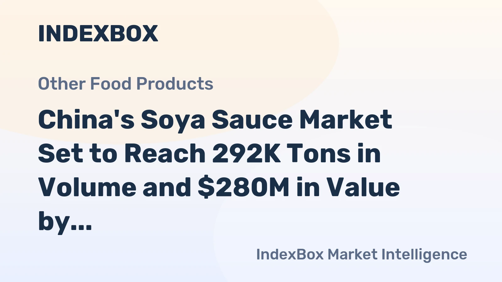 China's Soya Sauce Market Set to Reach 292K Tons in Volume and $280M in Value by 2035