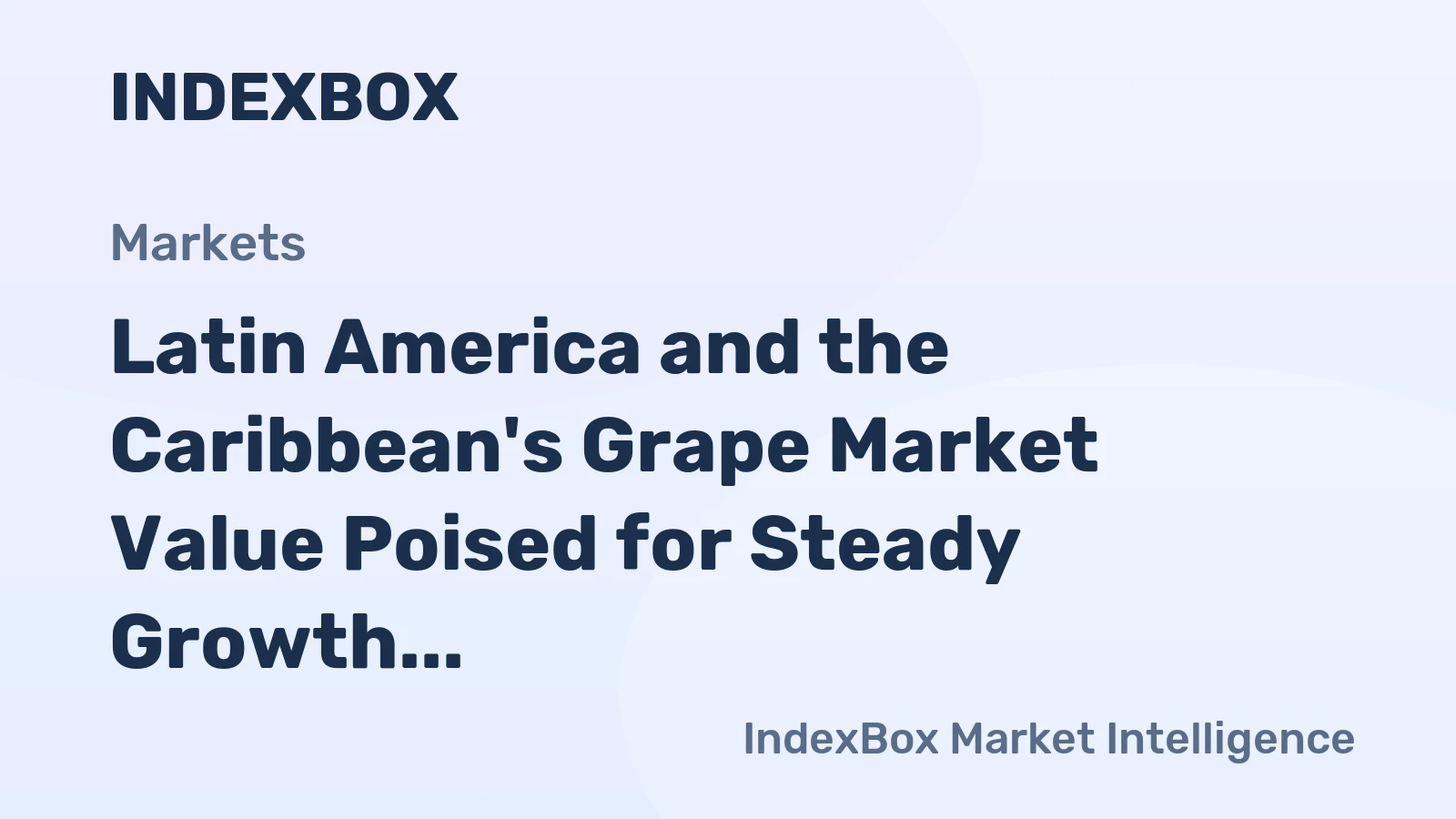 Latin America and the Caribbean's Grape Market Value Poised for Steady Growth with 2.1% CAGR