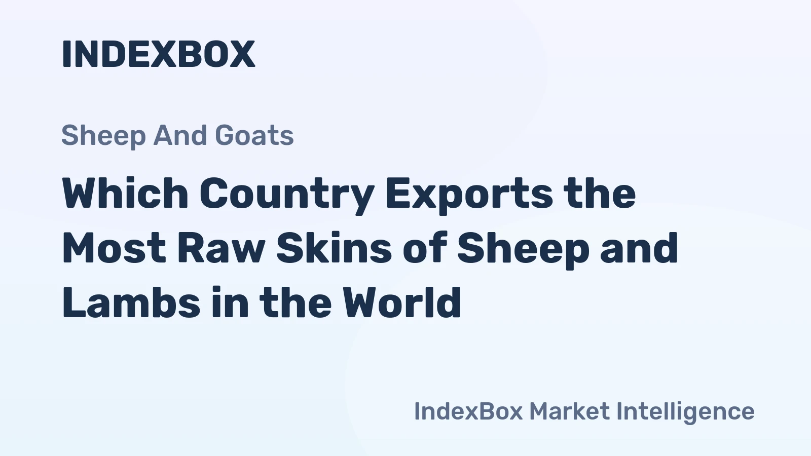 Which Country Exports the Most Raw Skins of Sheep and Lambs in the World?