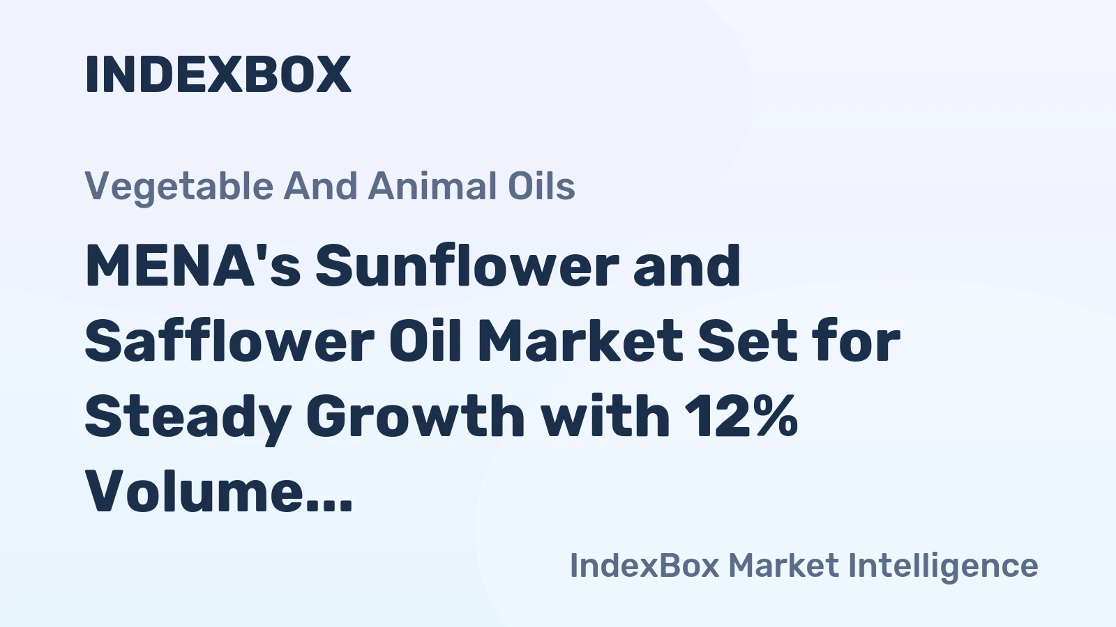 MENA's Sunflower and Safflower Oil Market Set for Steady Growth with 12% Volume CAGR Through 2035